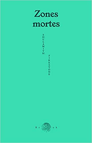 Zones mortes by Shulamith Firestone | Goodreads