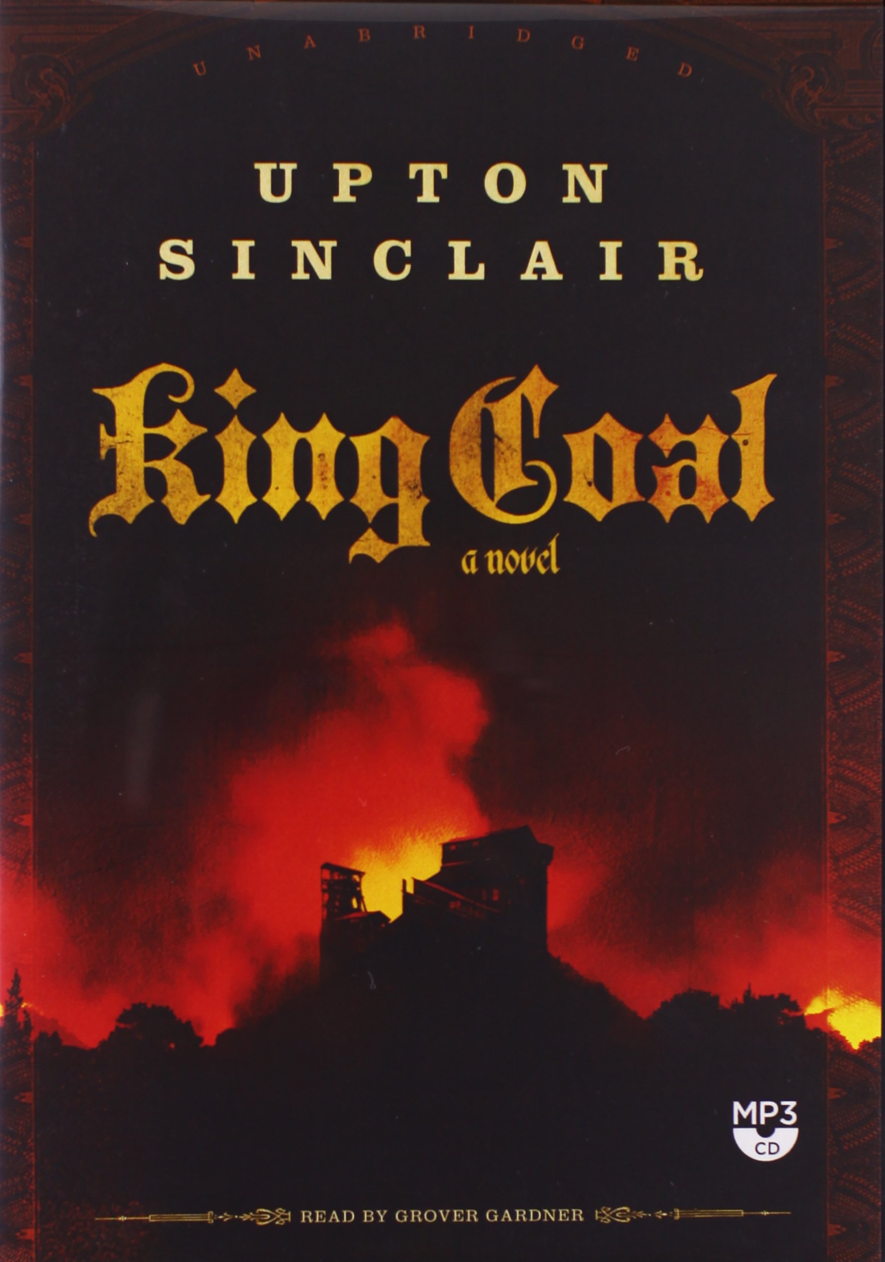 King Coal: A Novel by Upton Sinclair | Goodreads
