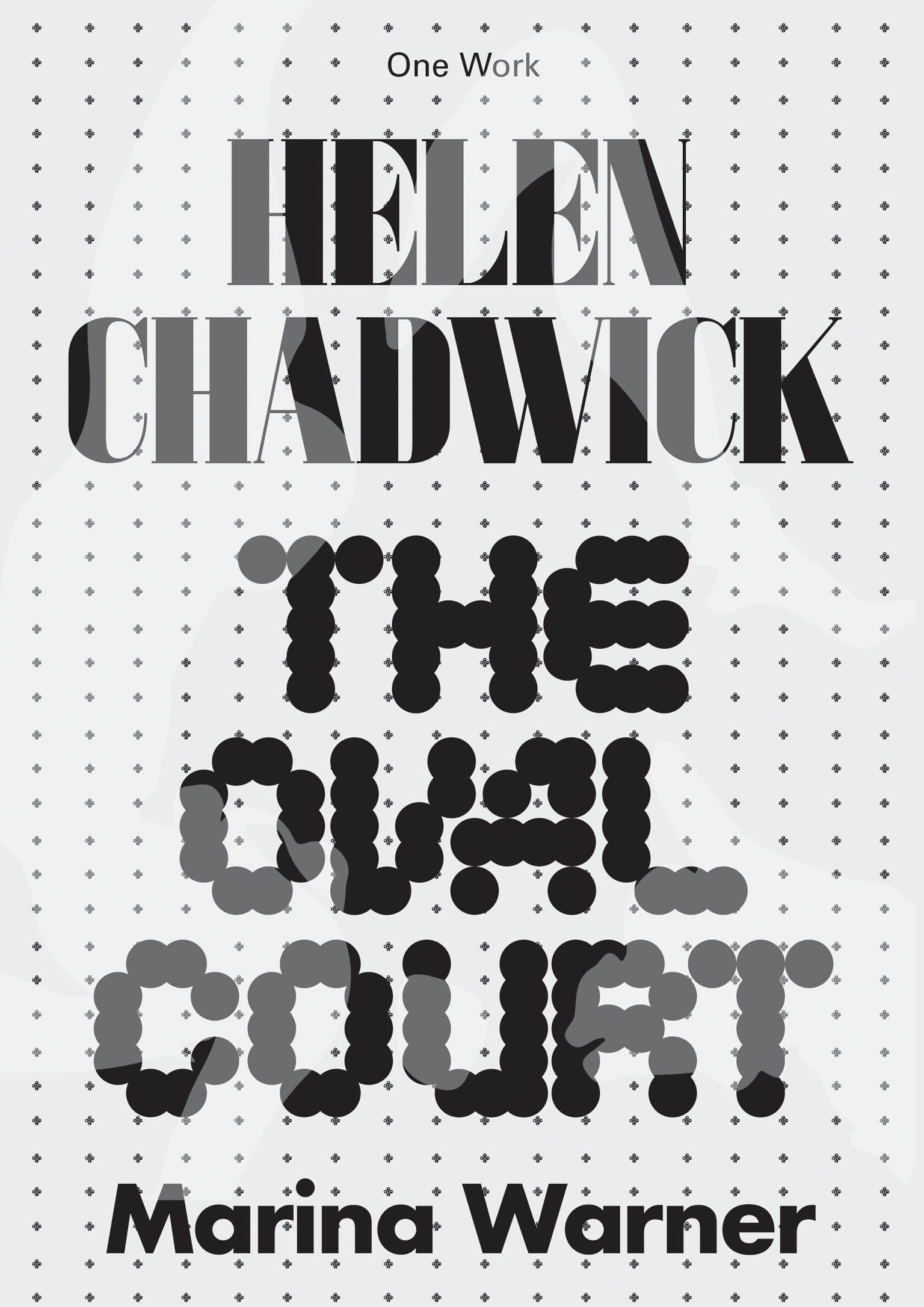 Helen Chadwick: The Oval Court by Marina Warner | Goodreads