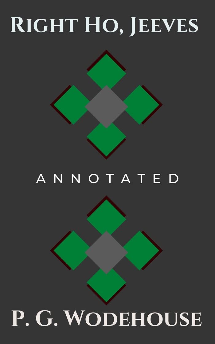 Right Ho, Jeeves Annotated by P.G. Wodehouse | Goodreads