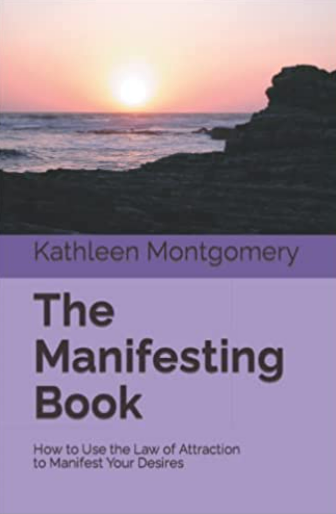 The Manifesting Book: How to Use the Law of Attraction to Manifest Your ...