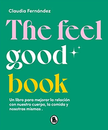 The Feel Good Book by Claudia Fernandez | Goodreads