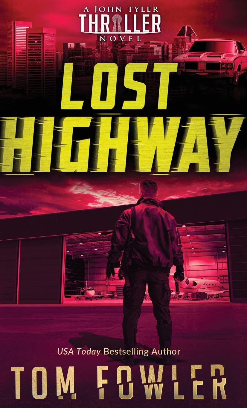 Lost Highway: A John Tyler Thriller by Tom Fowler | Goodreads