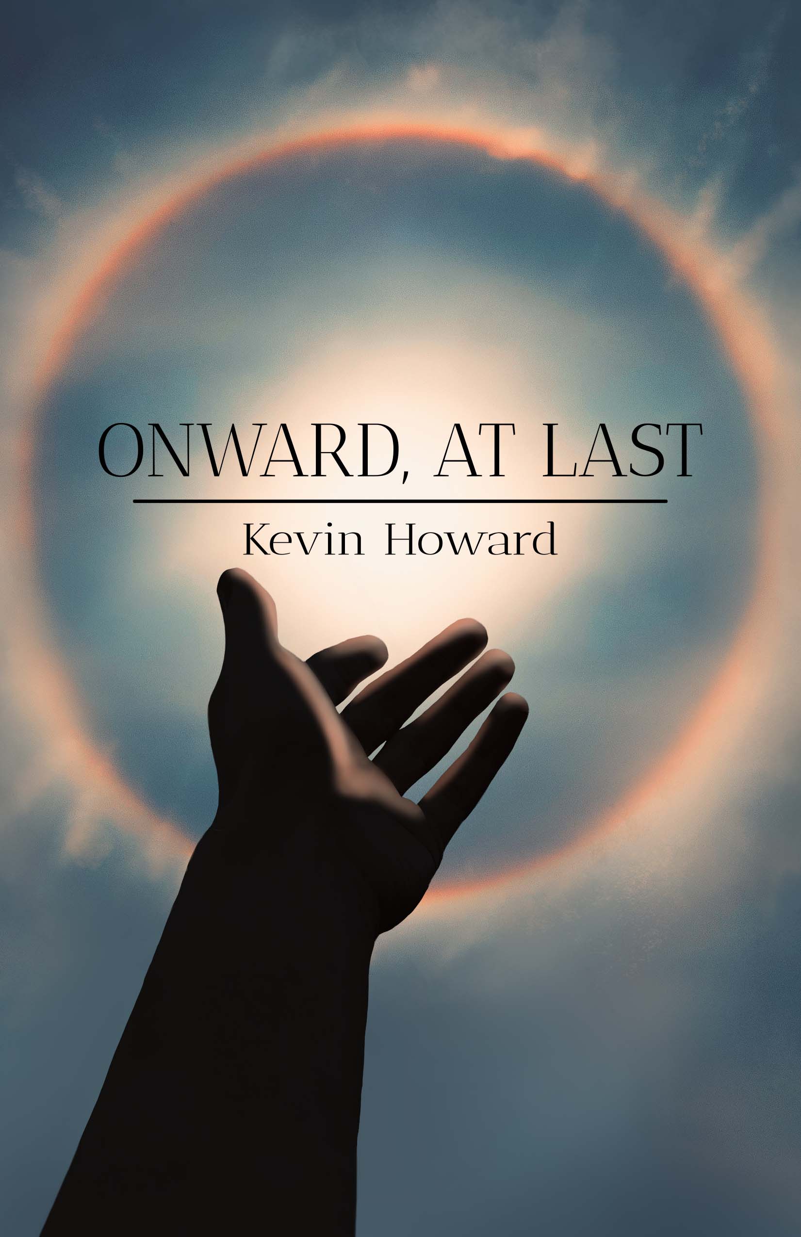 Onward, At Last by Kevin Howard | Goodreads