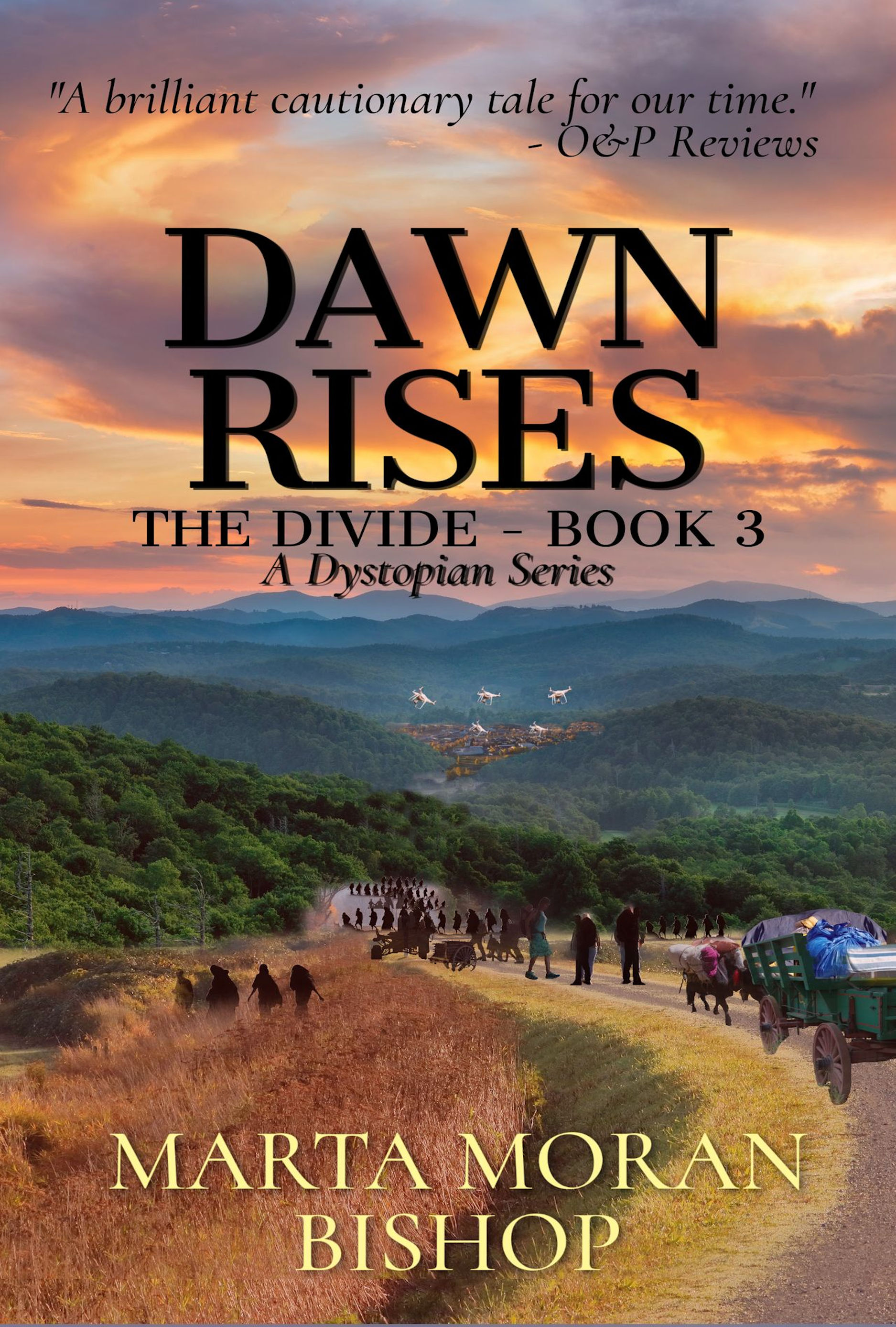 Dawn Rises: Book 3 of The Divide by Marta Moran Bishop | Goodreads