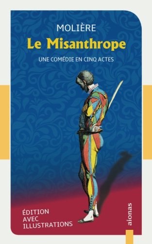 Le Misanthrope: Molière: Édition avec illustrations by Molière | Goodreads