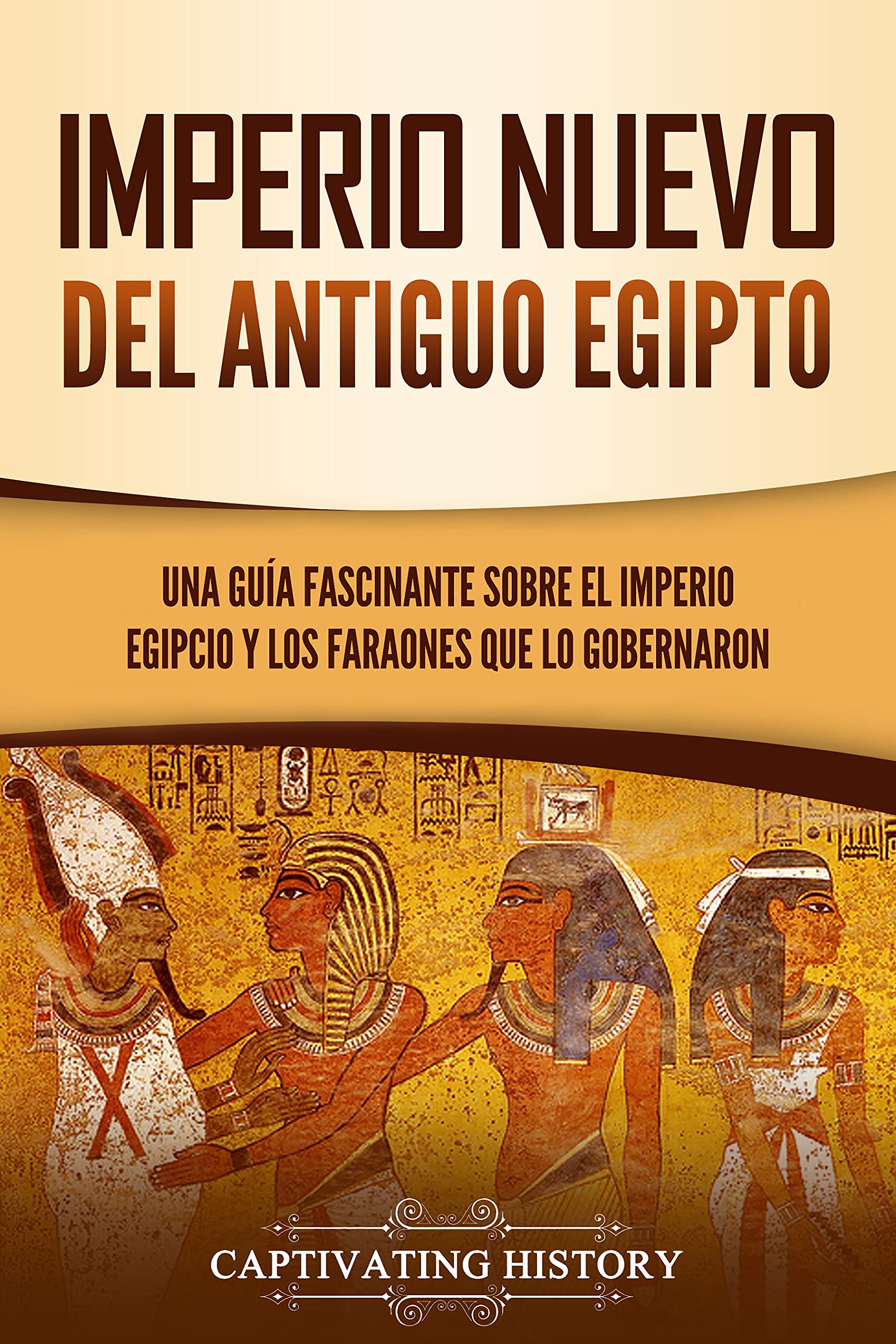 Imperio Nuevo del Antiguo Egipto: Una guía fascinante sobre el Imperio ...