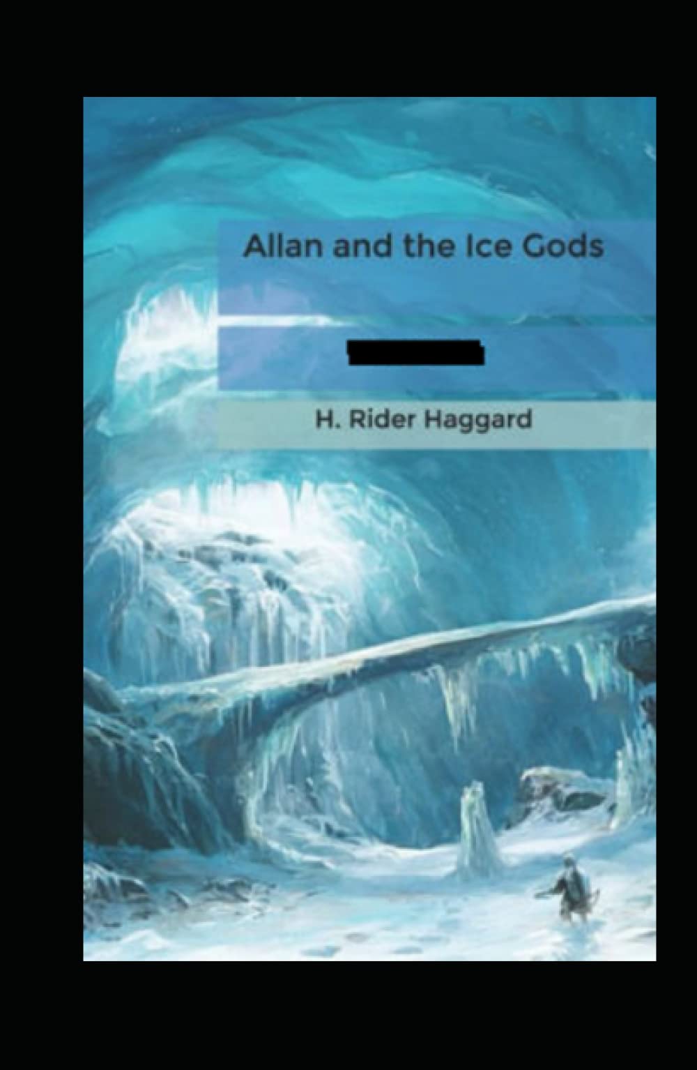 Allan and the Ice Gods by H. Rider Haggard | Goodreads