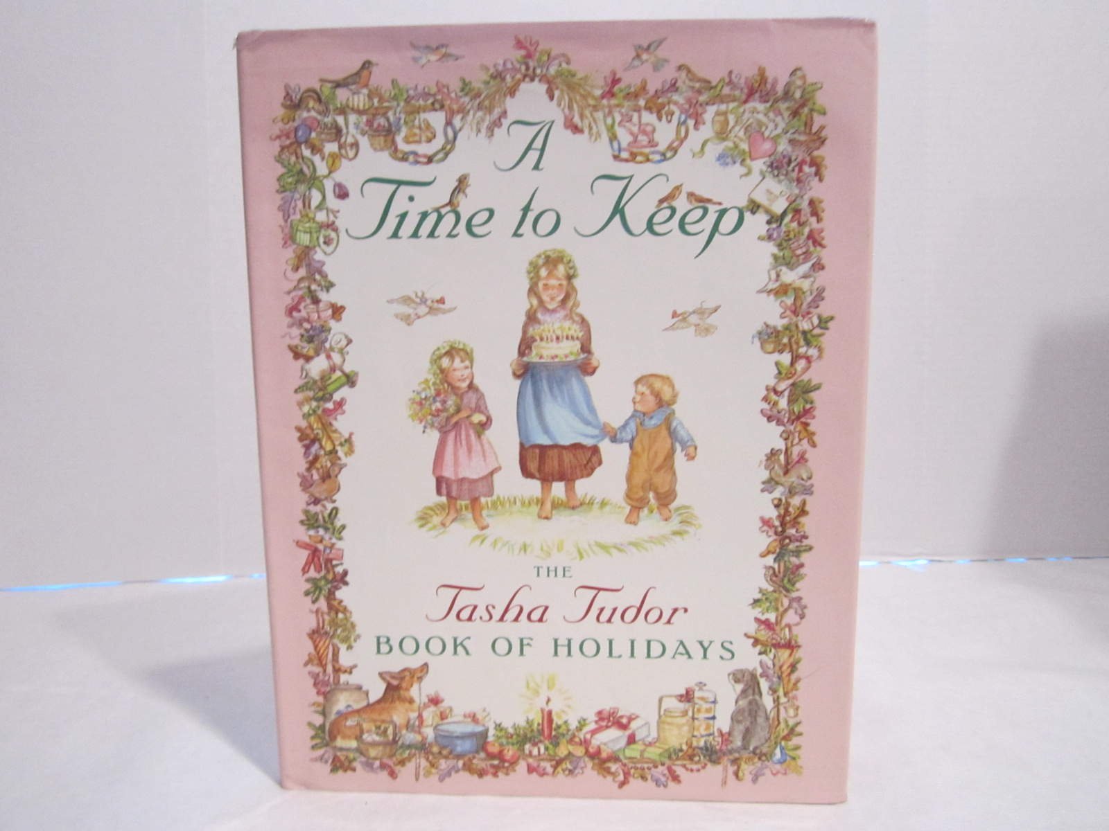 A Time to Keep: The Tasha Tudor Book of Holidays by Tasha Tudor | Goodreads