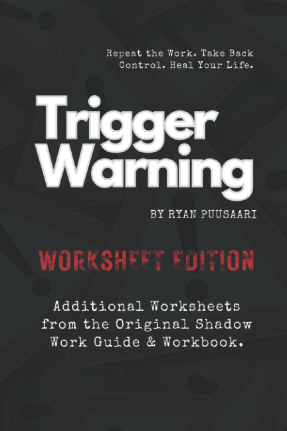 Trigger Warning Worksheet Edition: Additional Worksheets from the ...