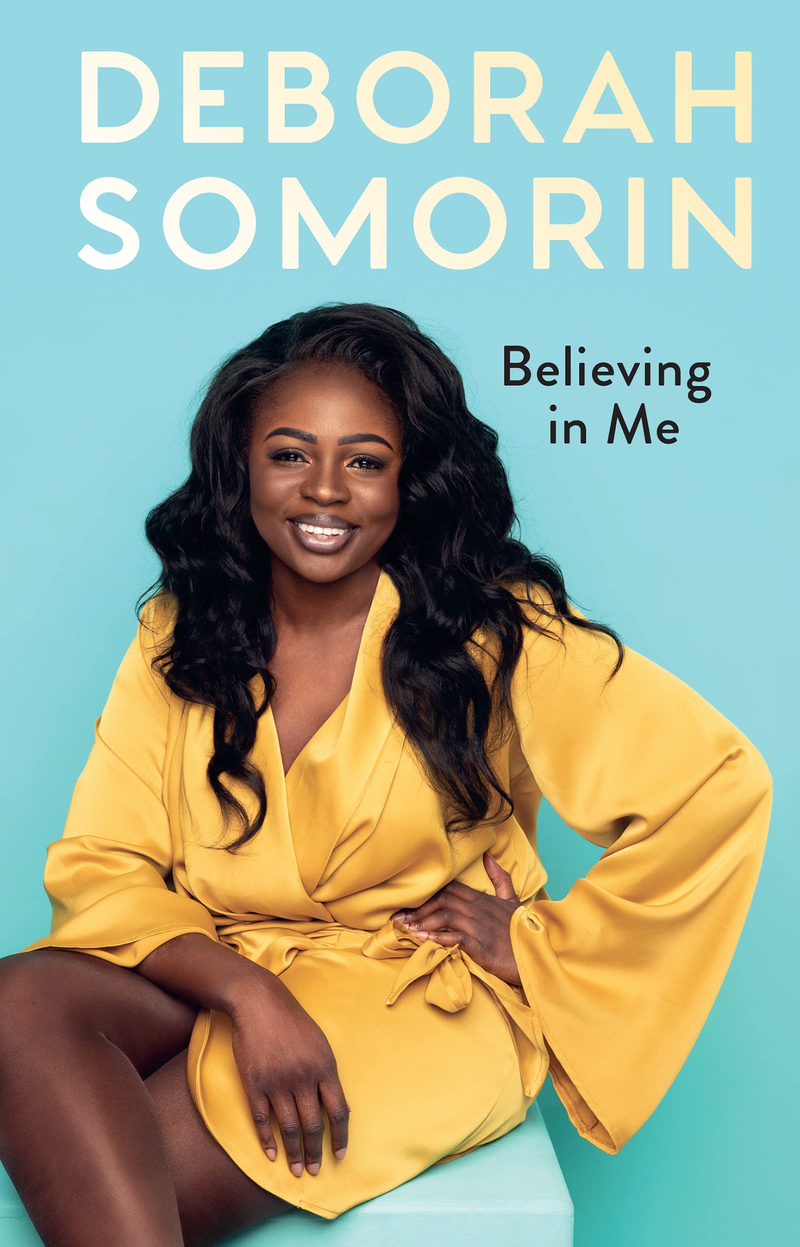 Believing in Me by Deborah Somorin | Goodreads