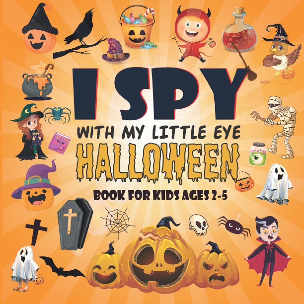 I Spy With My Little Eye Halloween Book For Kids Ages 2-5: A Fun ...