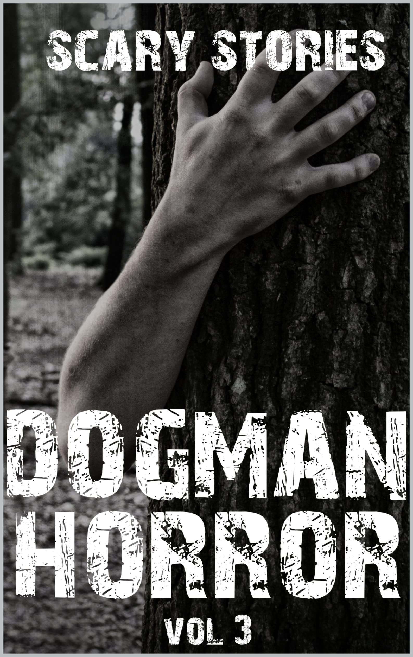 SCARY DOGMEN HORROR STORIES : VOL 3. by Ben Beast | Goodreads