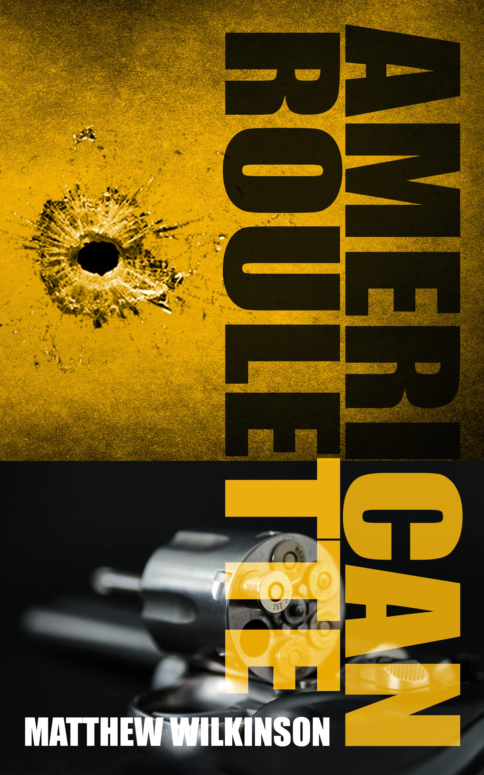 American Roulette by Matthew Wilkinson | Goodreads