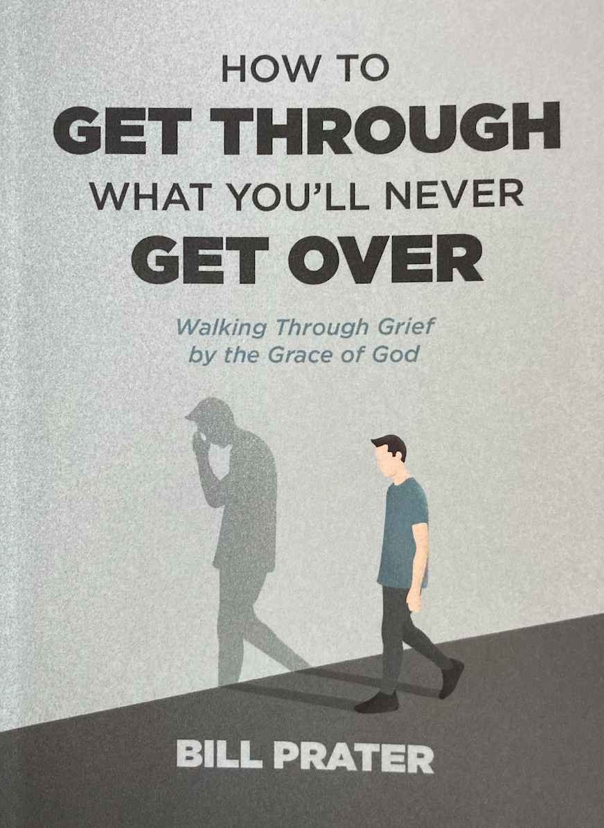 How to Get Through What You'll Never Get Over: Walking Through Grief by ...