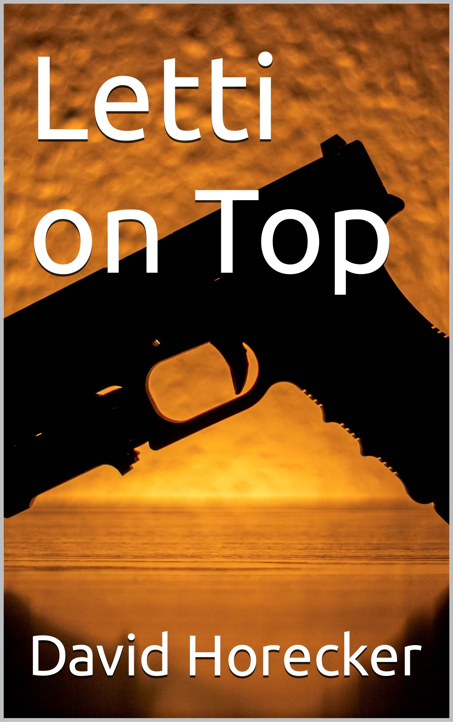 Letti on Top by David Horecker | Goodreads