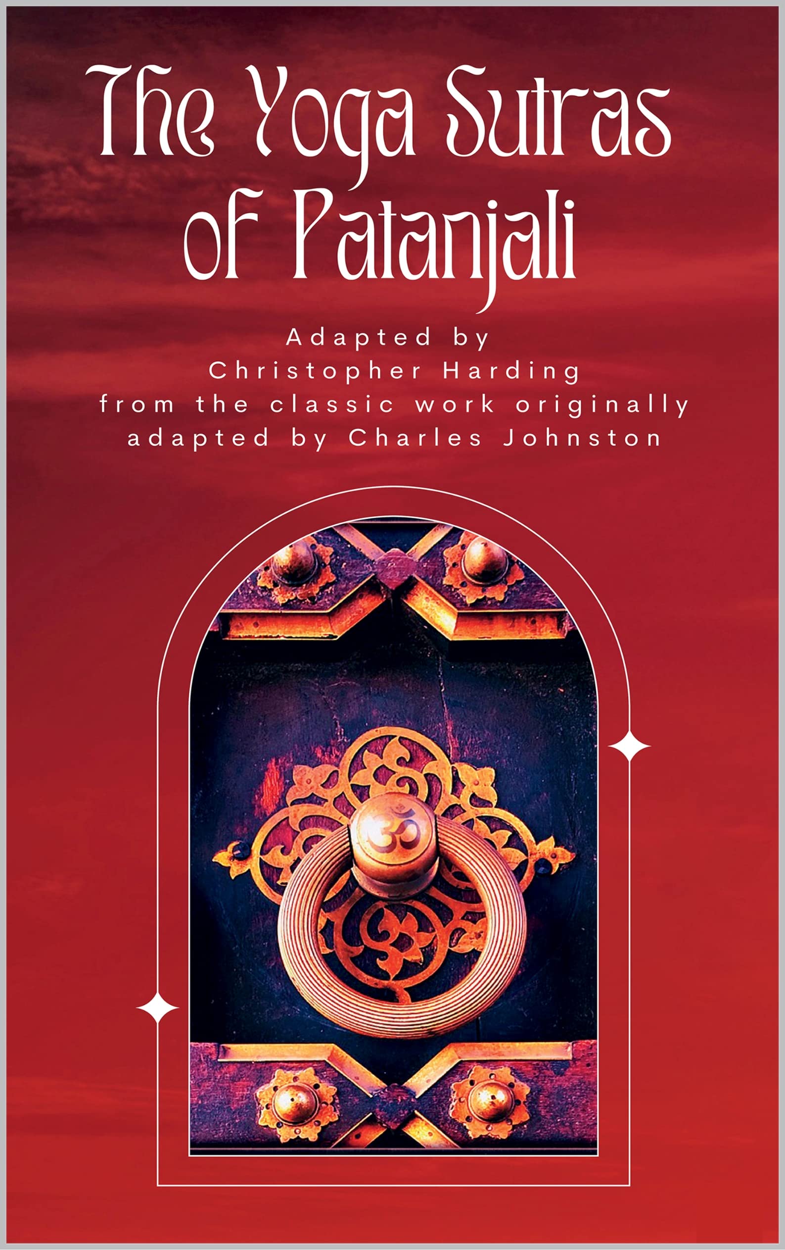 The Yoga Sutras of Patanjali: The Foundational Sacred Texts of Yoga ...