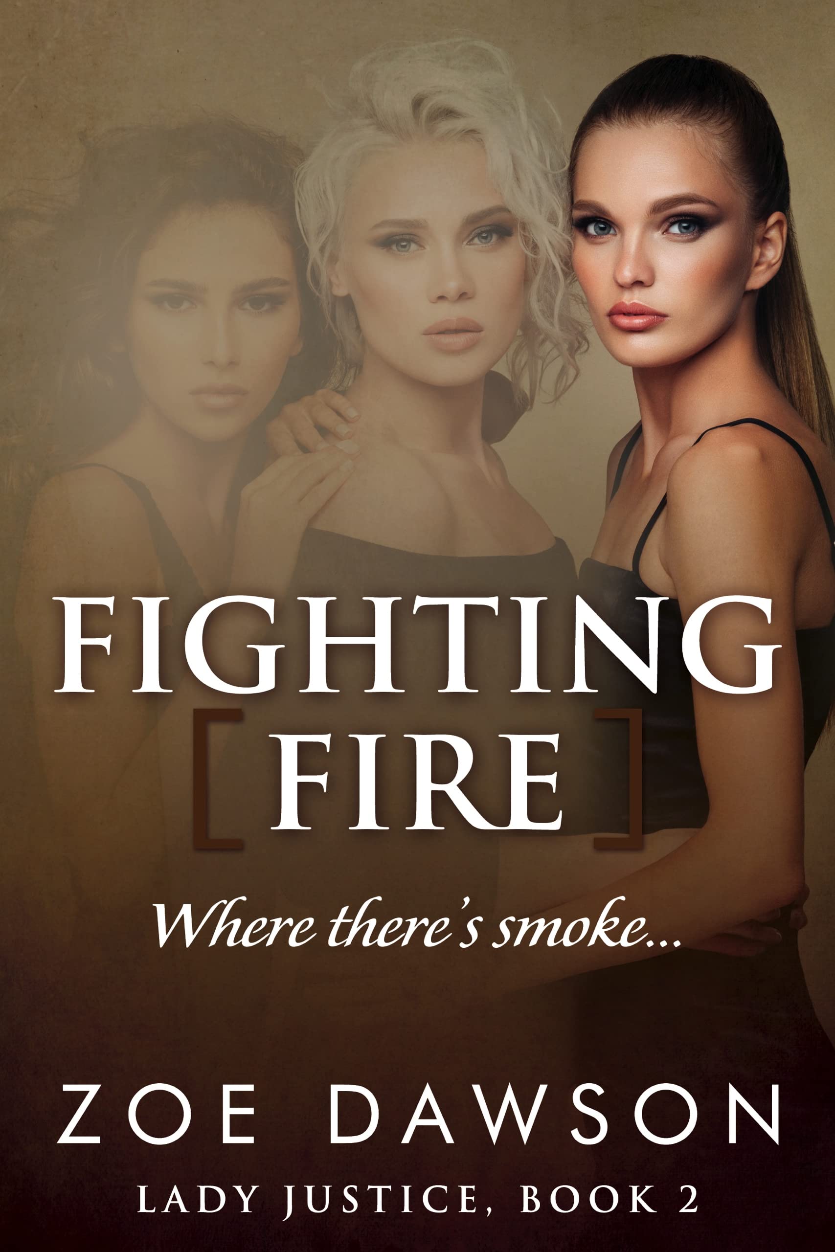 Fighting Fire (Lady Justice #2) by Zoe Dawson | Goodreads