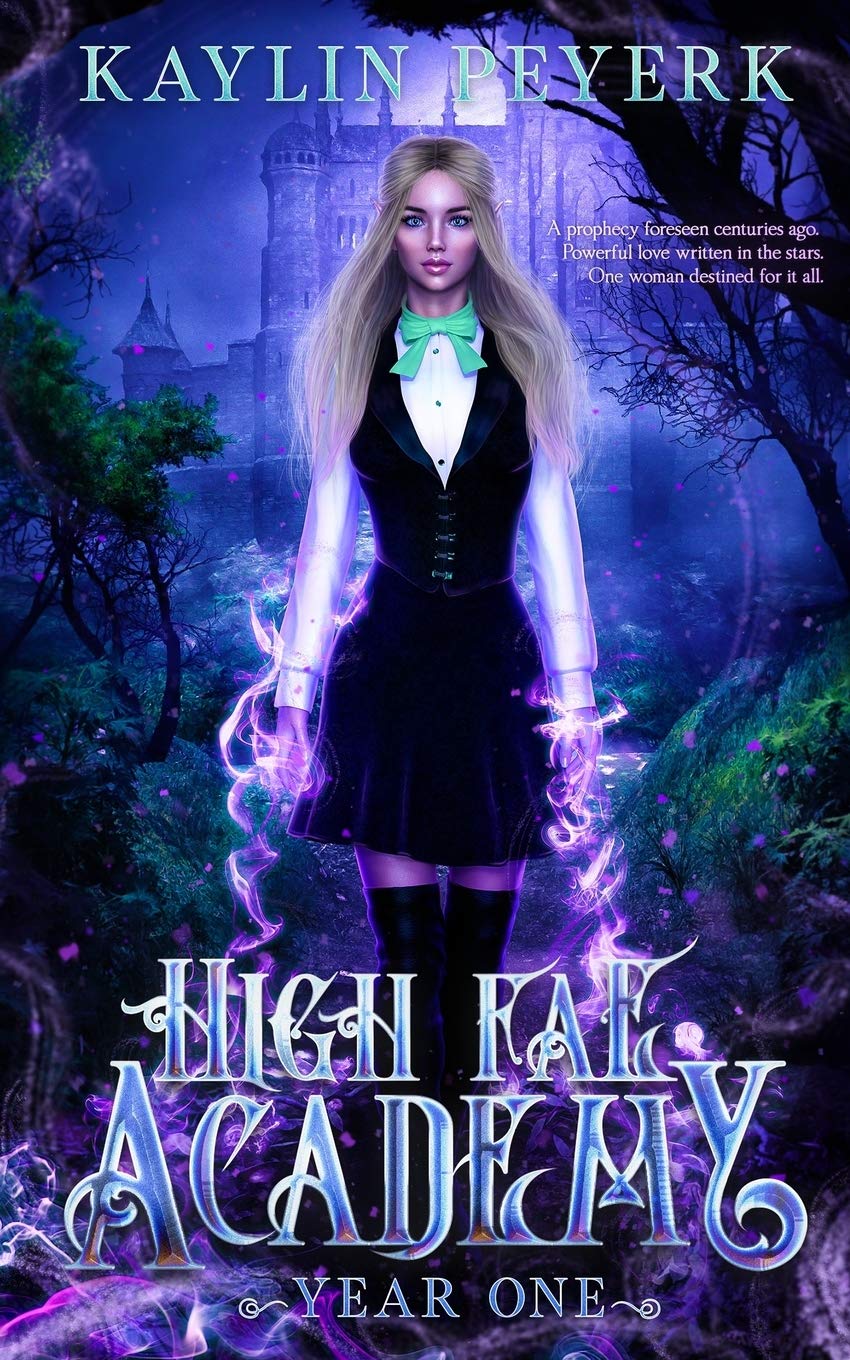High Fae Academy - Year One: Fae Paranormal Romance by Kaylin Peyerk ...