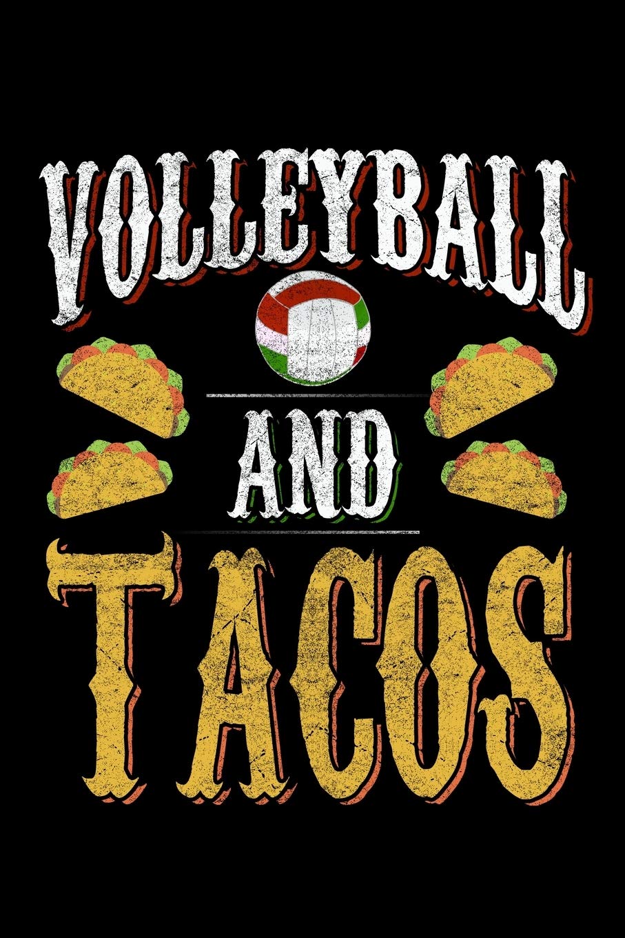 Volleyball And Tacos: Prayer Journal & Guide To Prayer, Praise And ...