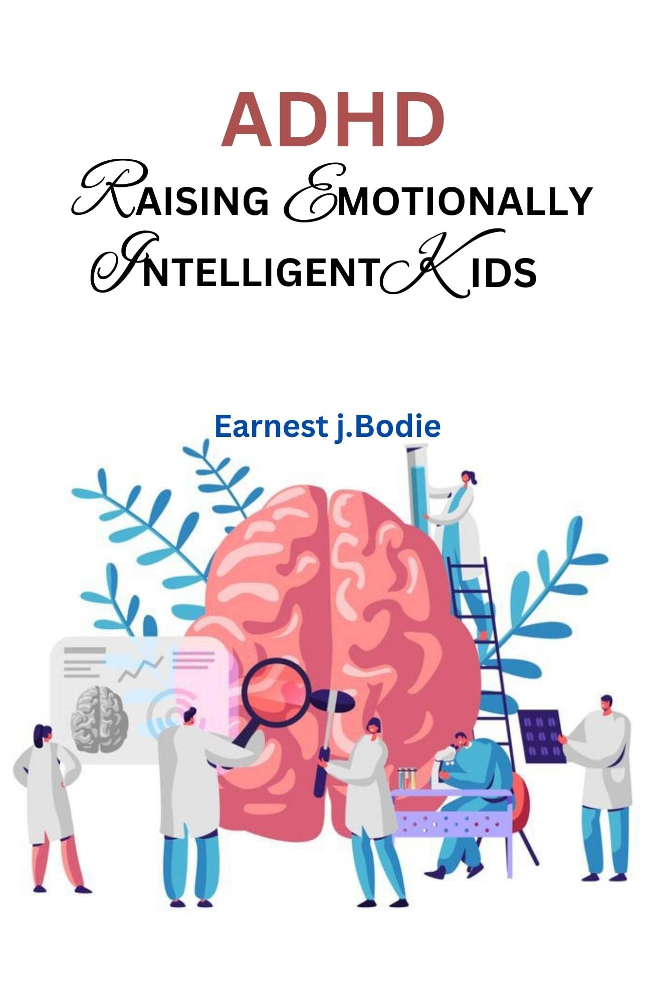ADHD Raising Emotionally Intelligent Kids Guide For Parenting Kids adhd-raising-emotionally-intelligent-kids-guide-for-parenting-kids