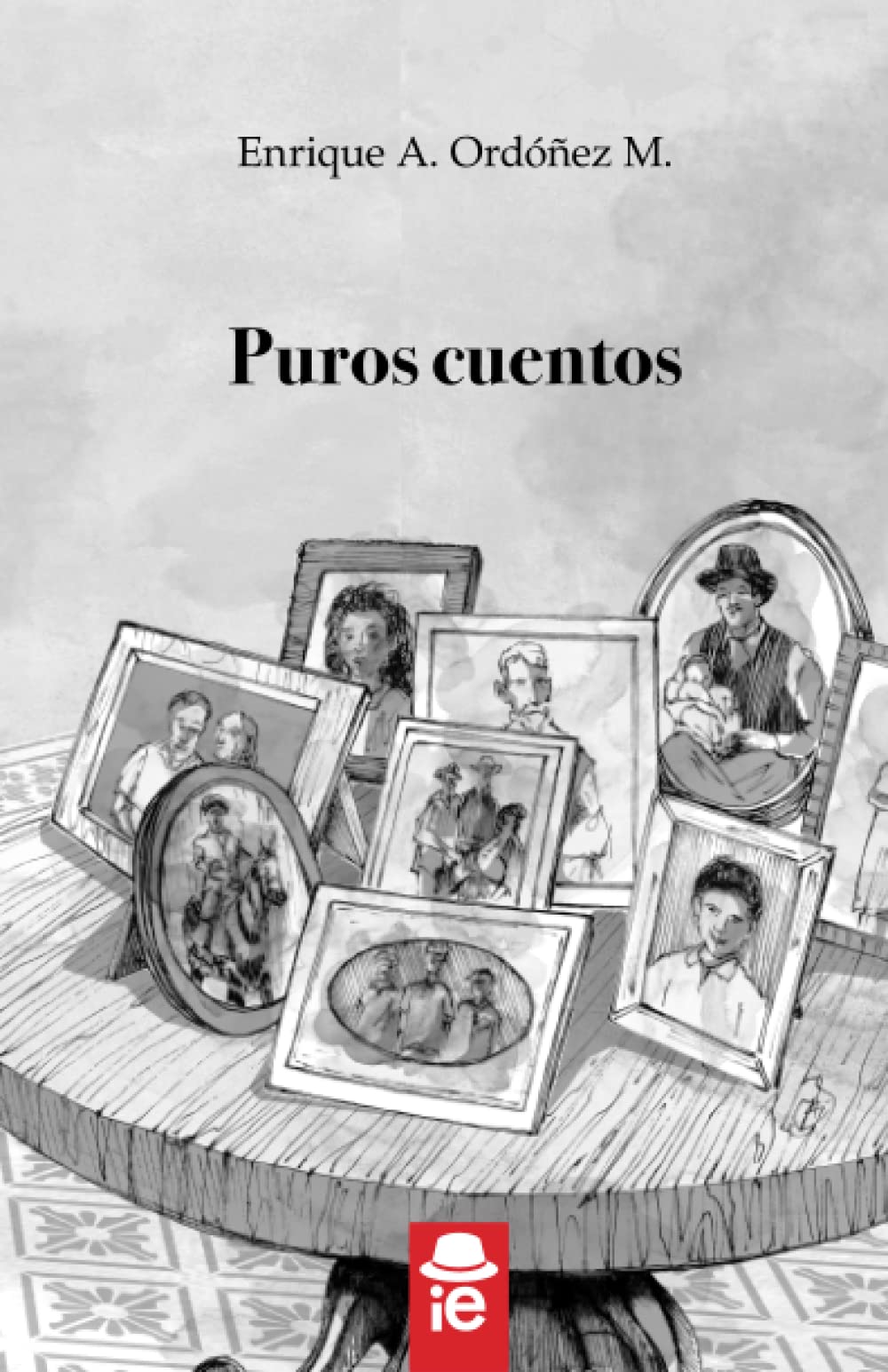 Puros Cuentos (Spanish Edition) by Enrique Alfonzo Ordóñez Montufar ...