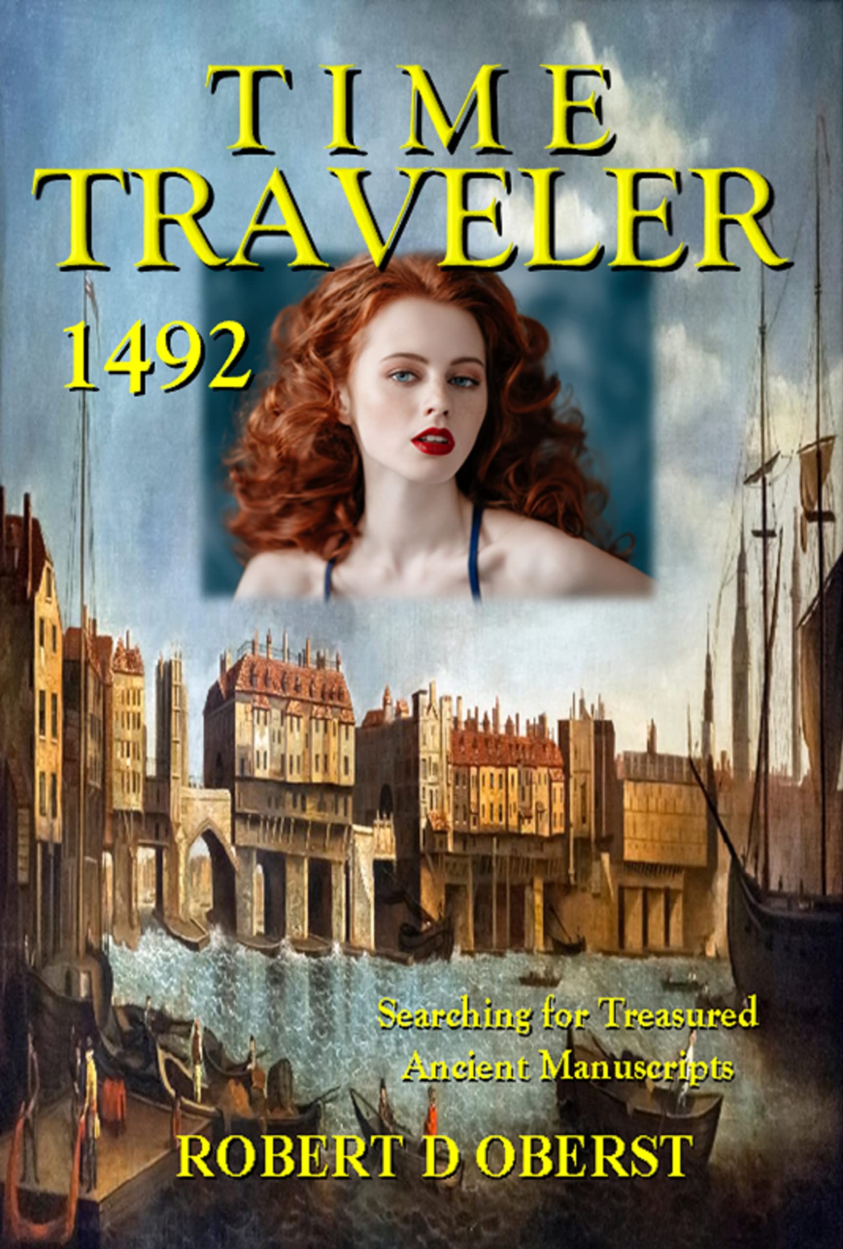 Time Traveler 1492: Searching for Treasured Ancient Manuscripts by ...