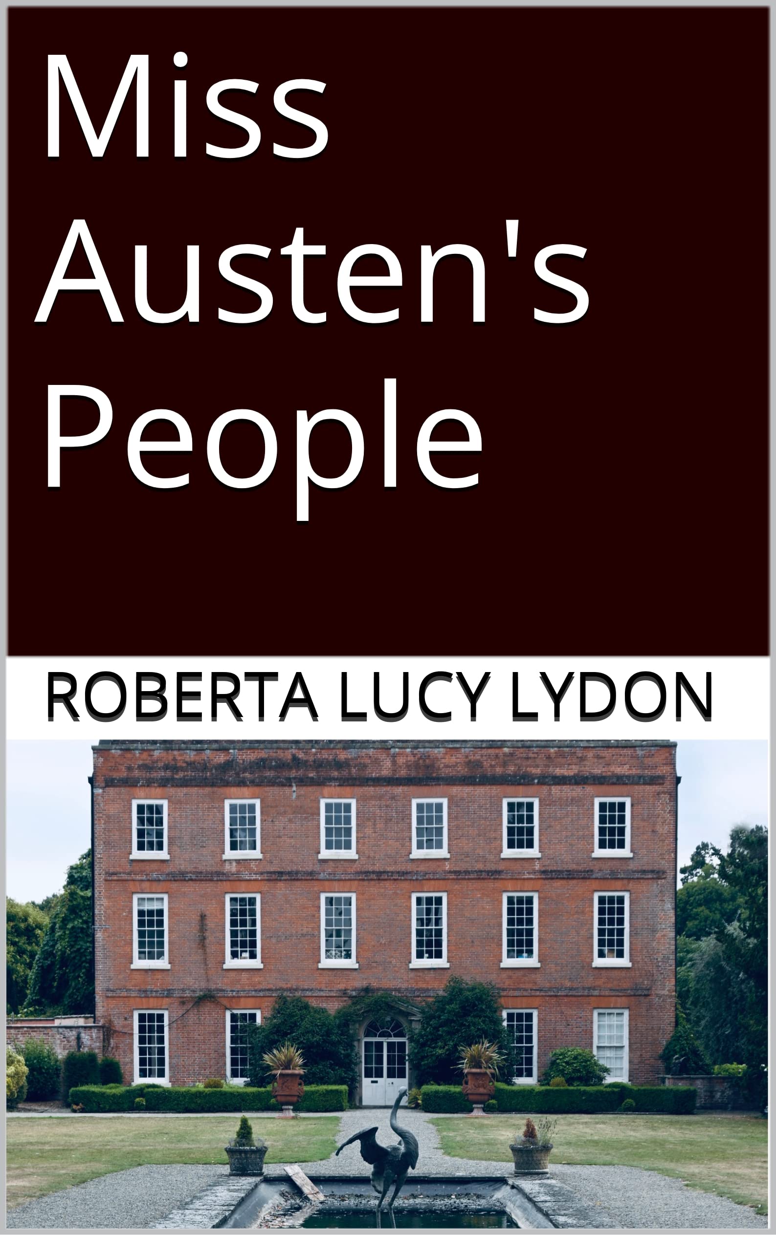 Miss Austen's People by Roberta Lucy Lydon | Goodreads