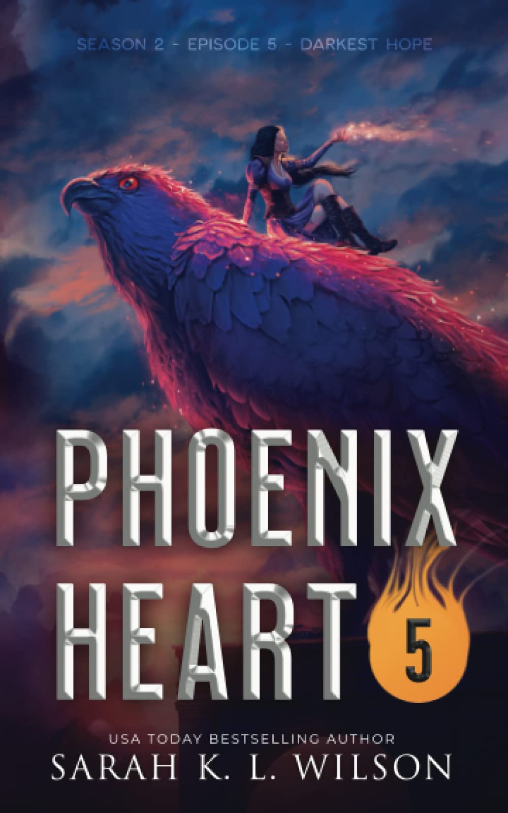 Phoenix Heart: Season Two, Episode Five, "Darkest Hope" by Sarah K.L ...
