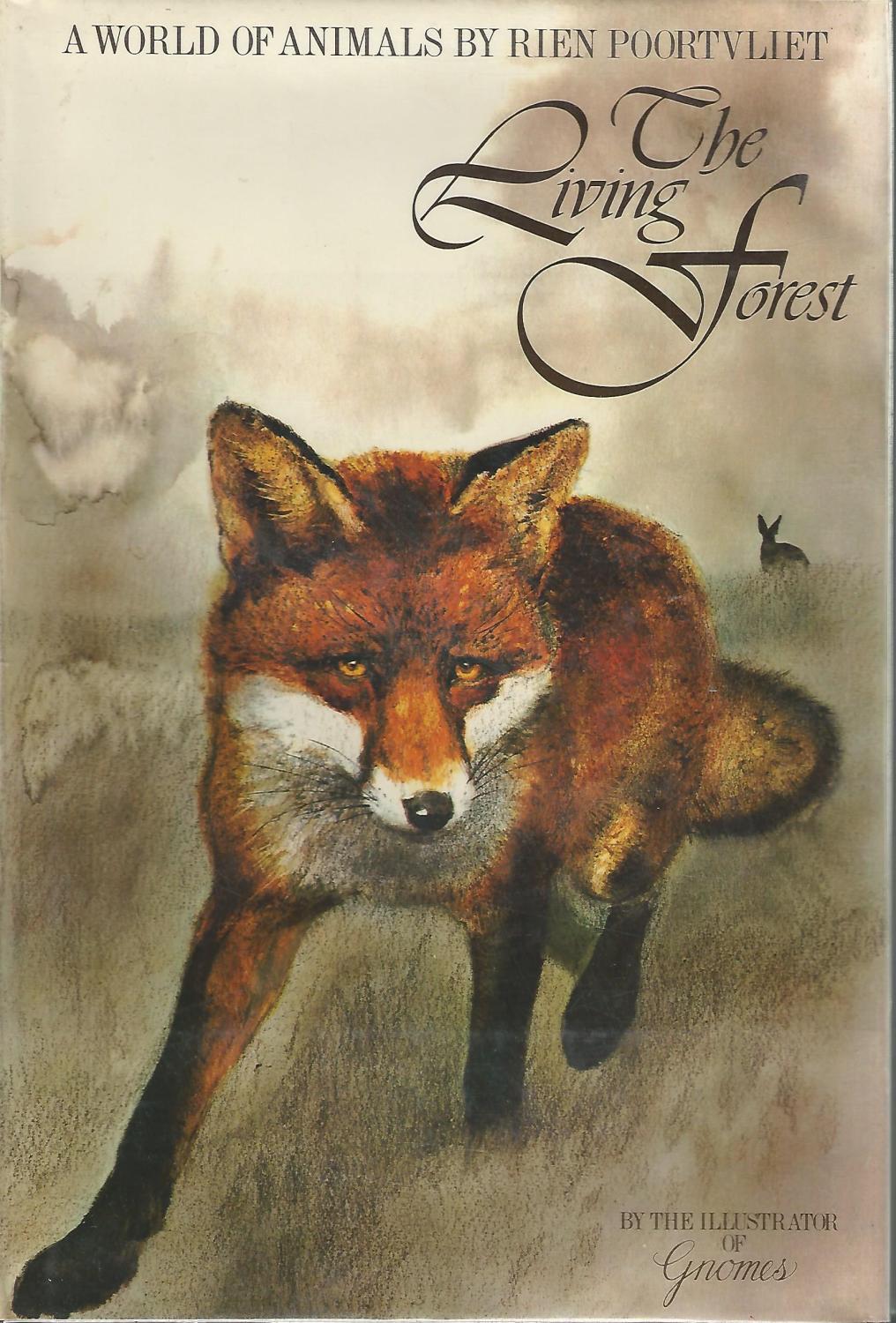 The Living Forest: A World of Animals by Rien Poortvliet | Goodreads