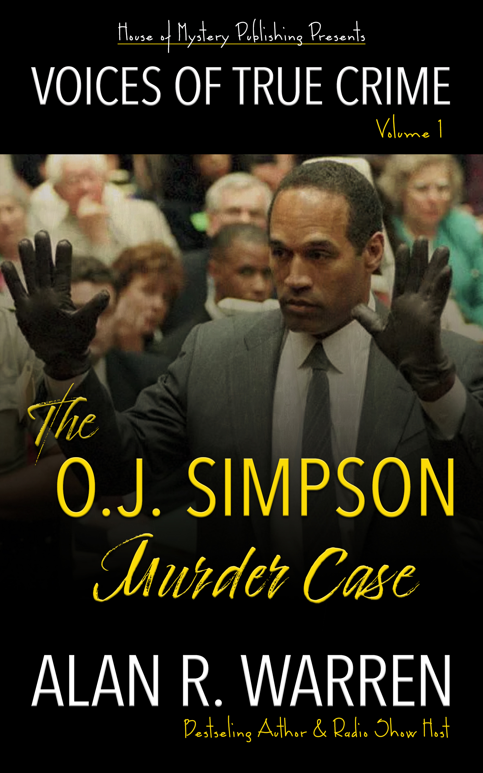 The O.J. Simpson Murder Case by Alan R. Warren | Goodreads