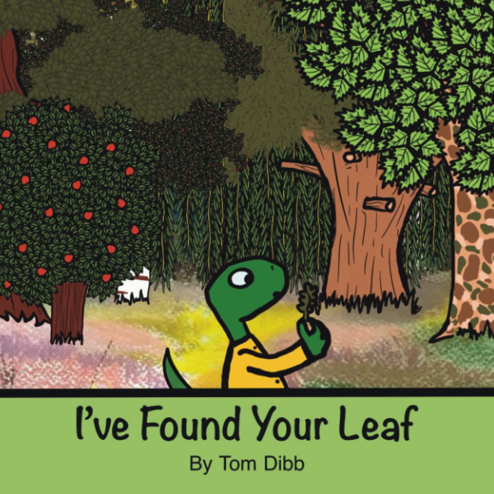 I've Found Your Leaf by Tom Dibb | Goodreads