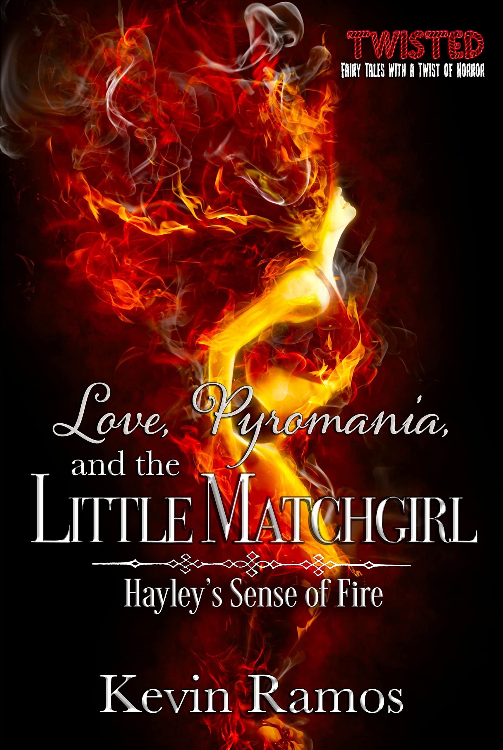 Love, Pyromania, and the Little Matchgirl: Hayley's Sense of Fire by ...