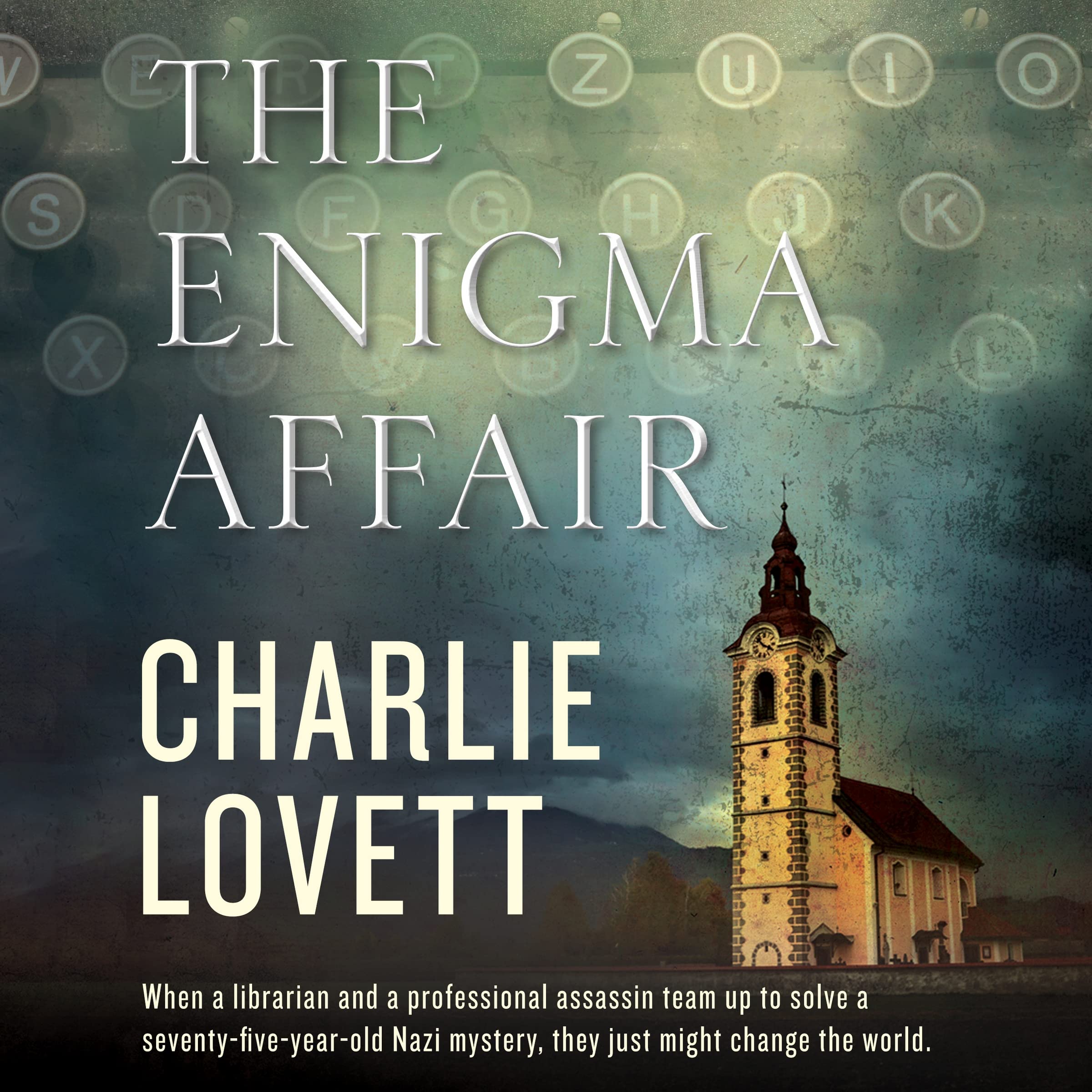 The Enigma Affair: A Novel by Charlie Lovett | Goodreads