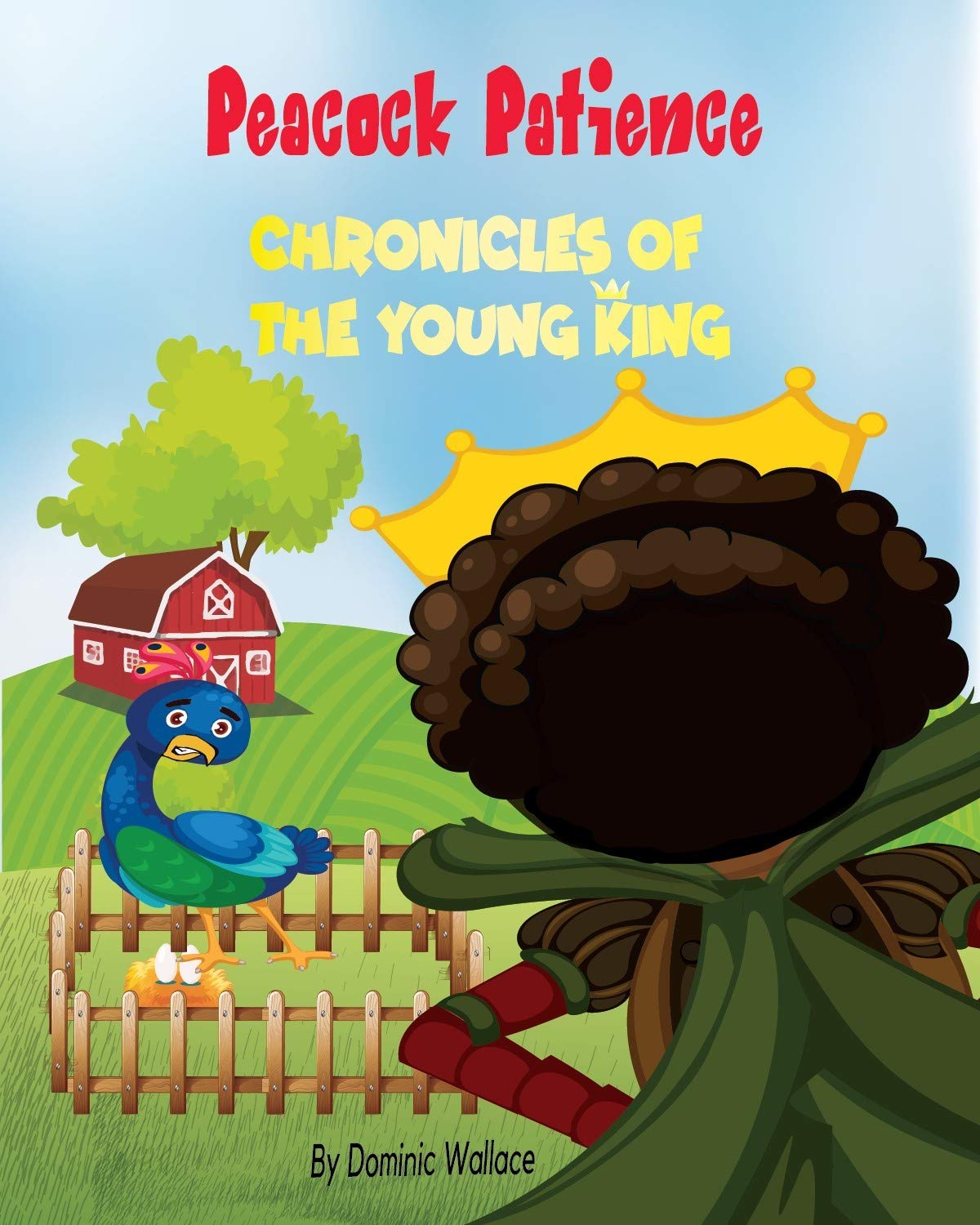 Peacock Patience: Chronicles of the Young King by Dominic Wallace ...