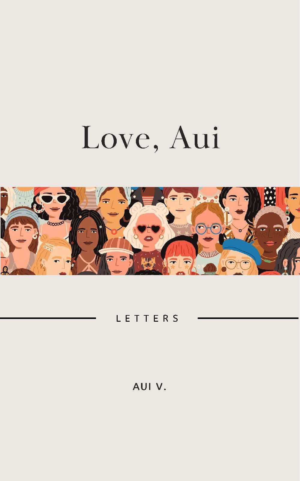Love, Aui: Letters by Aui V. | Goodreads