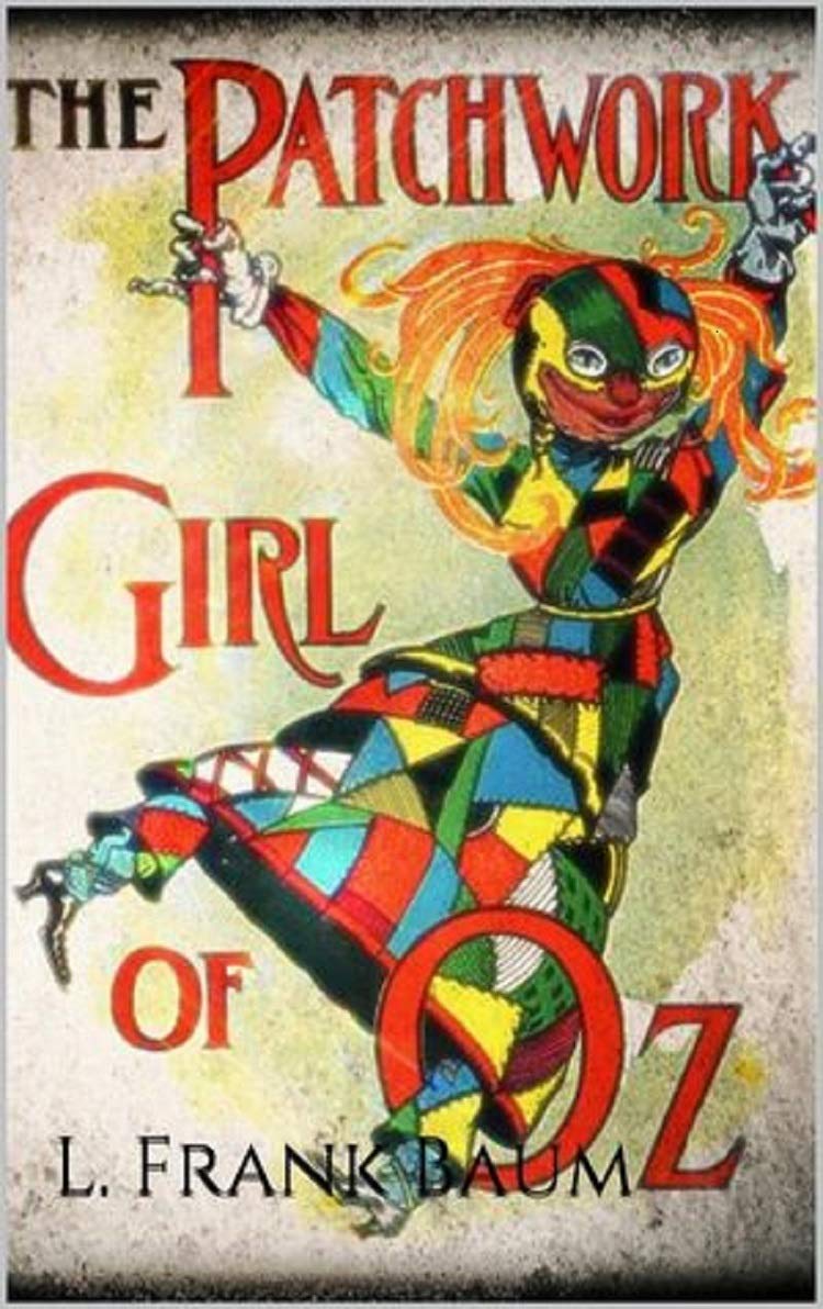 The Patchwork Girl of Oz Annotated by L. Frank Baum | Goodreads