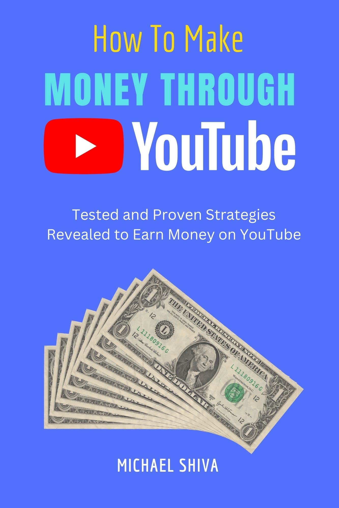 How To Make Money Through Youtube: Tested and Proven Strategies ...