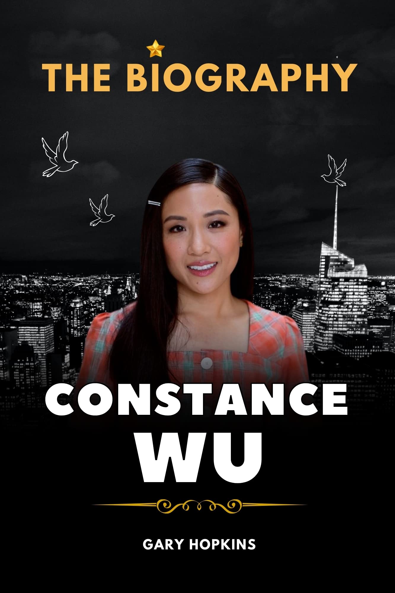 Constance Wu Book: The Biography of Constance Wu by Gary Hopkins | Goodreads