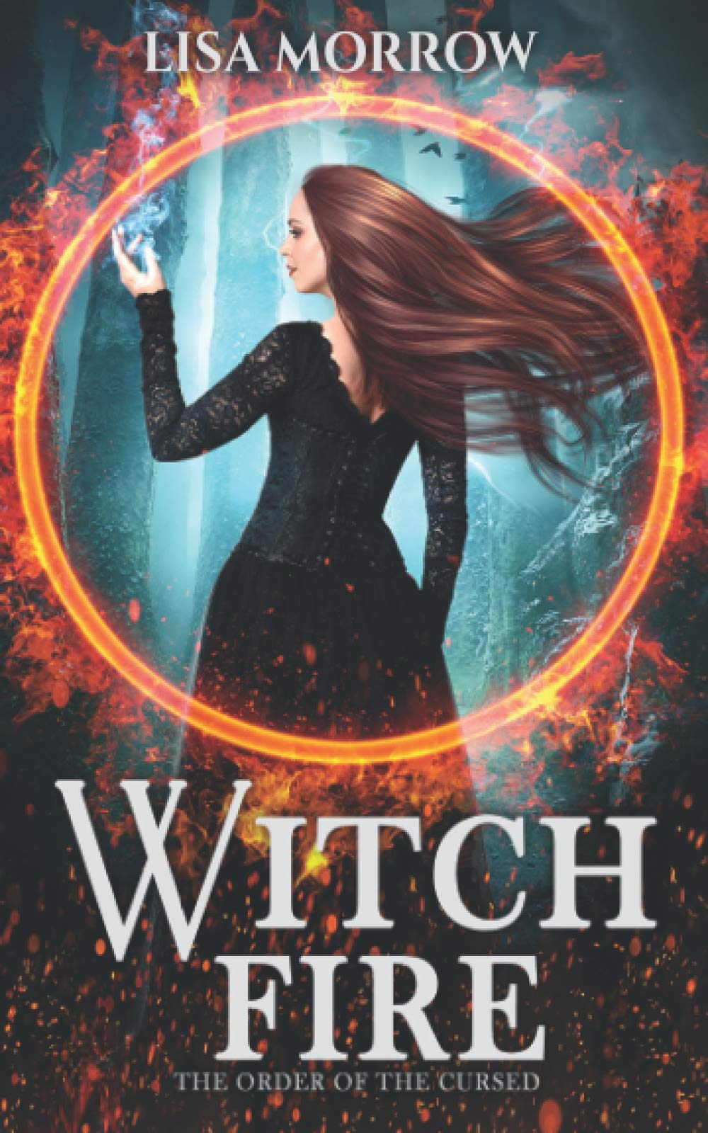 Witch Fire: A Fantasy Young Adult Series by Lisa Morrow | Goodreads