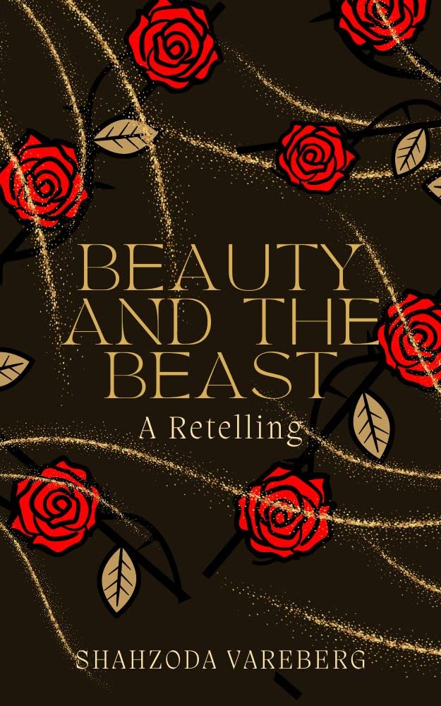 Beauty and The Beast Retelling: Beastly Beauty by Shahzoda Vareberg | Goodreads