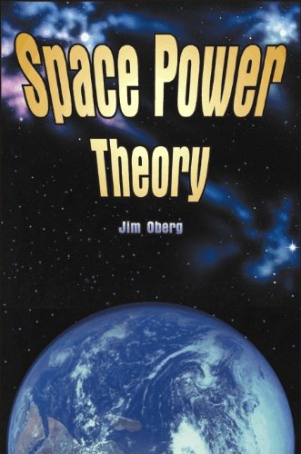 Space Power Theory by Jim Oberg | Goodreads