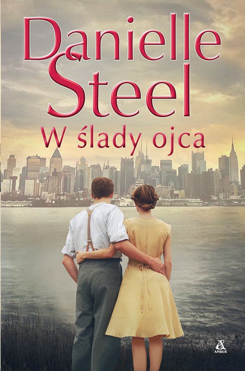 W ślady ojca by Danielle Steel | Goodreads