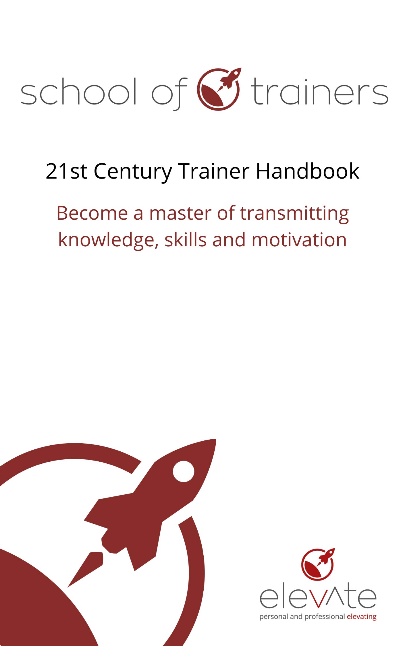 SCHOOL FOR TRAINERS: 21st Century Trainer Handbook by Tihana Dragičević ...