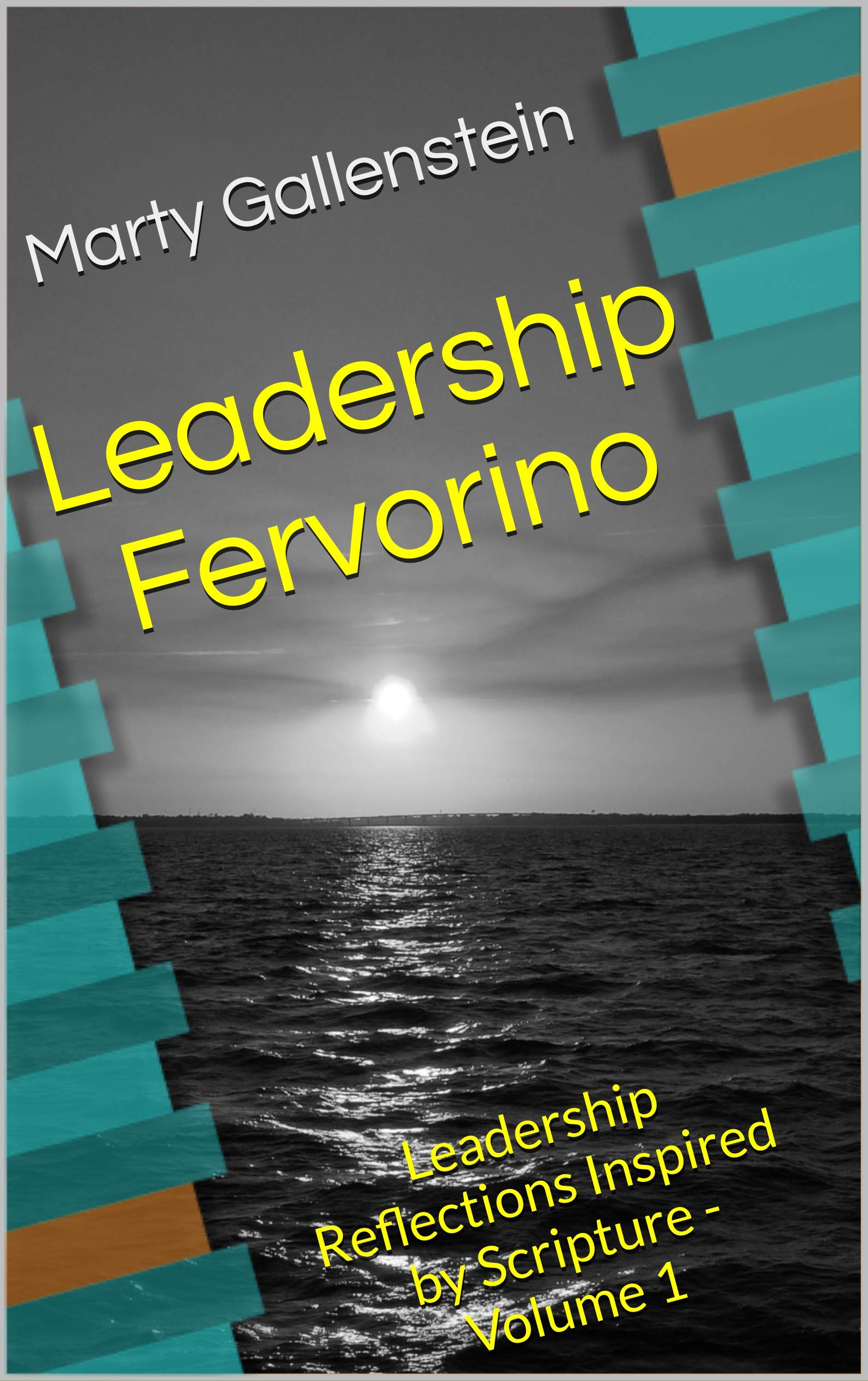 Leadership Fervorino: Leadership Reflections Inspired by Scripture ...