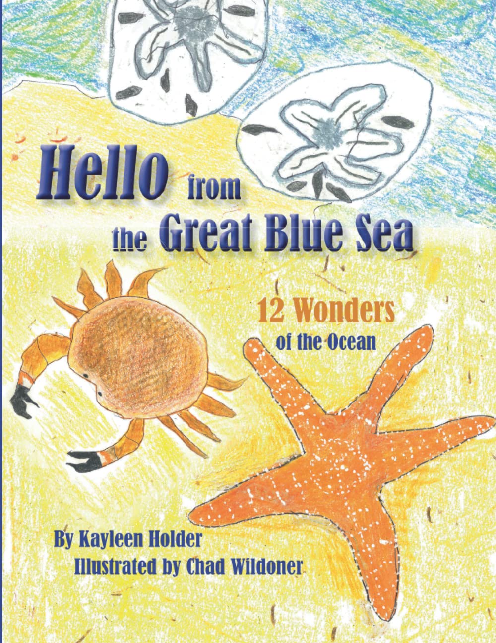 Hello from the Great Blue Sea: 12 Wonders of the Ocean by Mrs. Kayleen ...