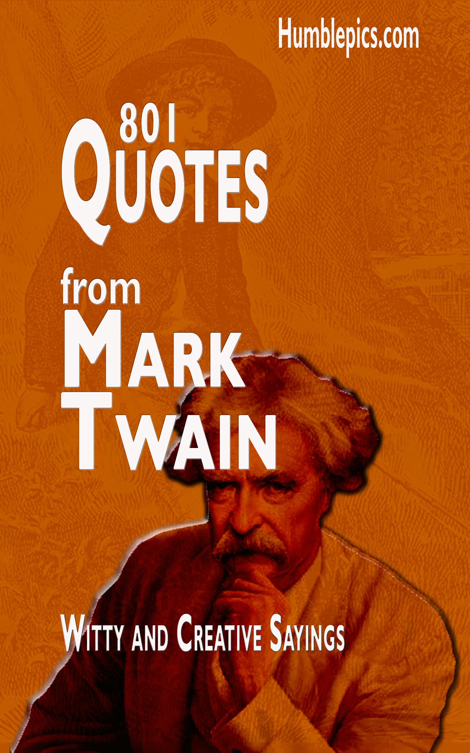 801 Quotes from Mark Twain: Witty and Creative Sayings by Humble Pics ...