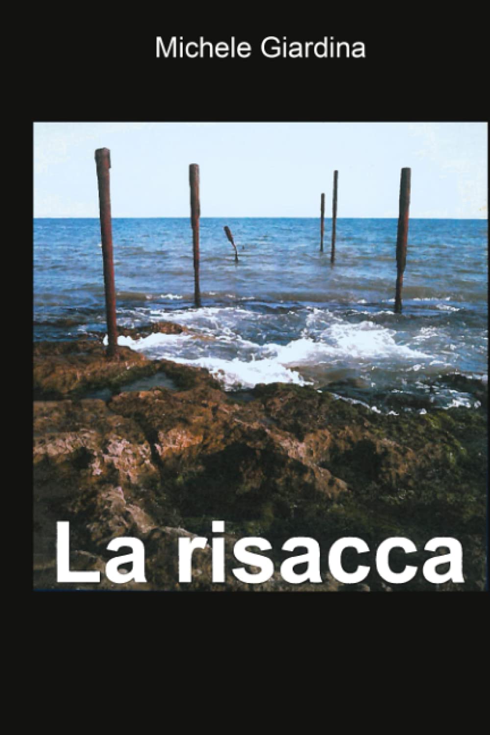 LA Risacca (Italian Edition) by Michele Giardina | Goodreads