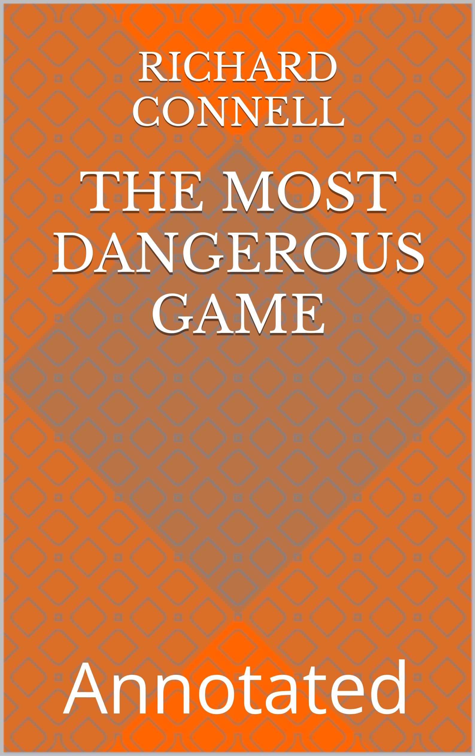 The Most Dangerous Game: Annotate by Richard Connell | Goodreads