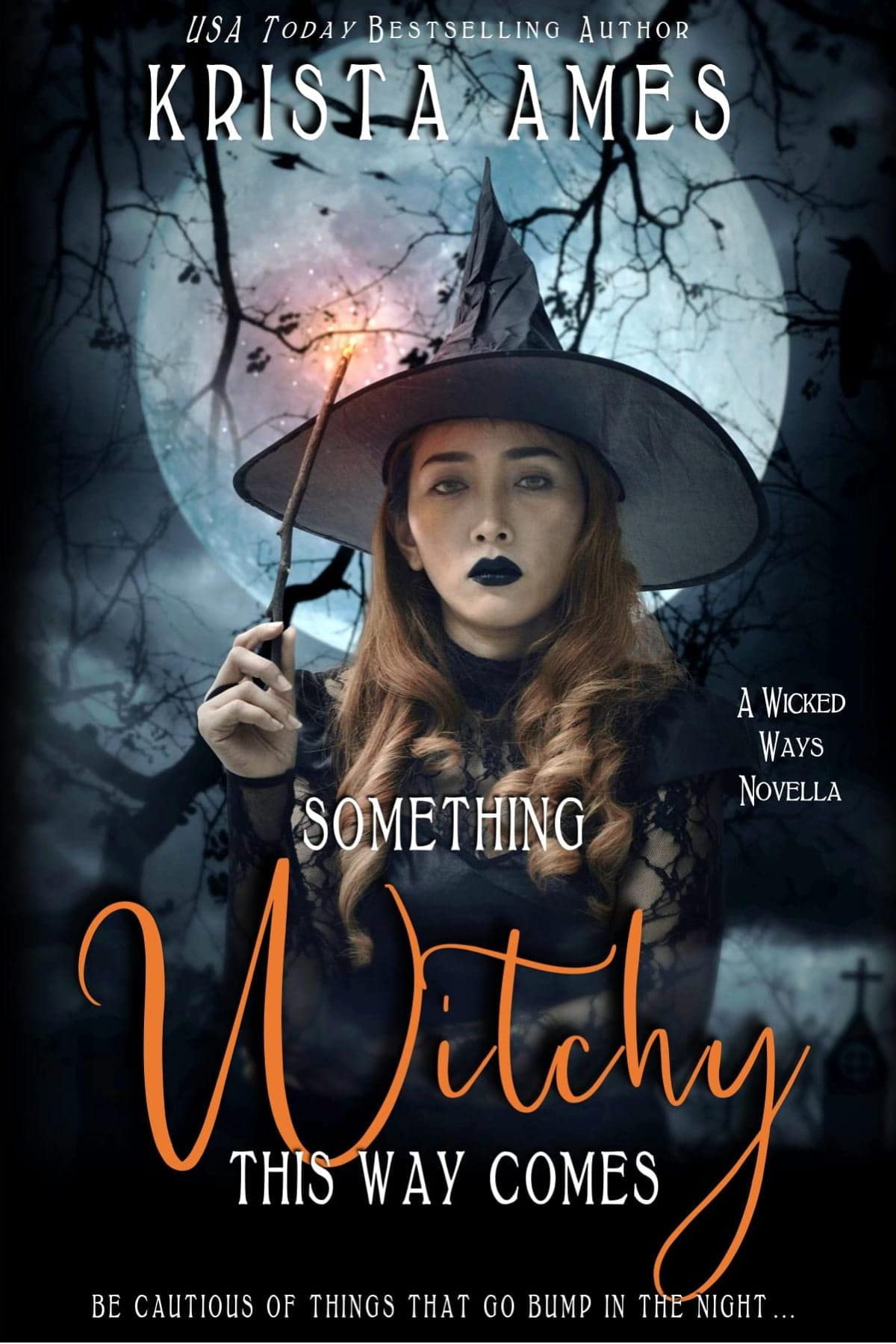 Something Witchy This Way Comes (Wicked Ways Book 1) by Krista Ames ...